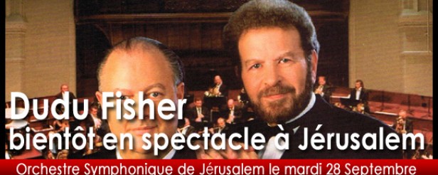 Dudu Fischer, le 28 septembre en concert à jérusalem . - Identité Juive